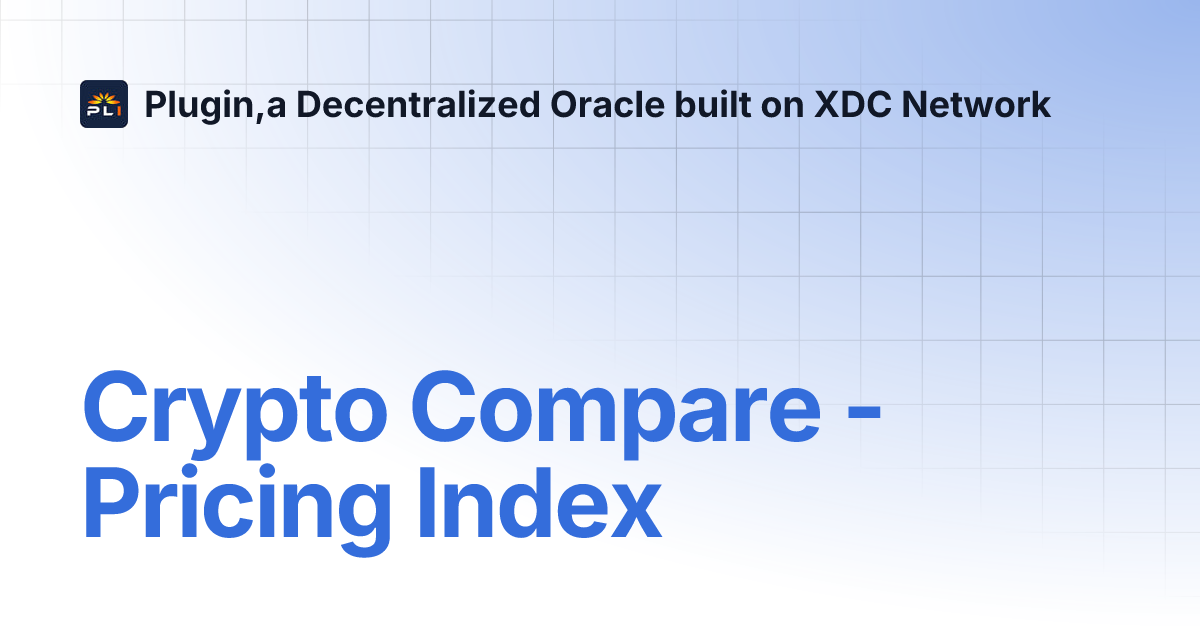 Crypto Compare - Pricing Index | Plugin,a Decentralized Oracle built on XDC Network