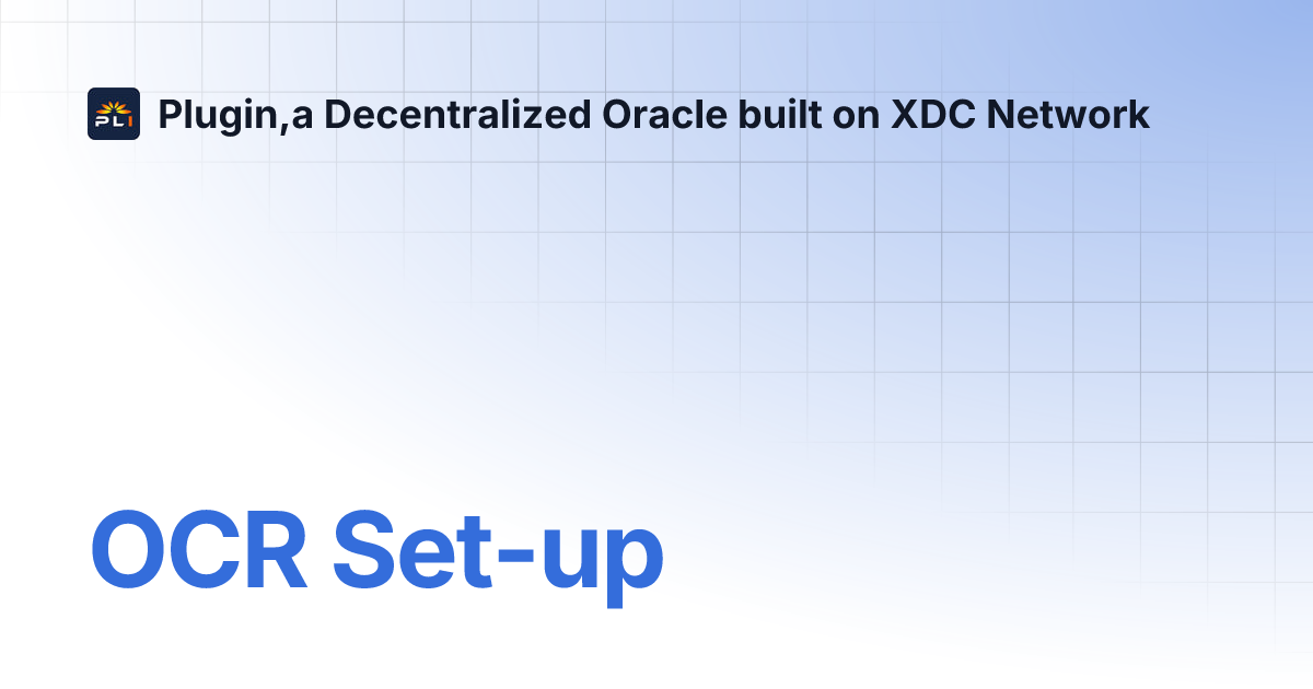 OCR Set-up | Plugin,a Decentralized Oracle built on XDC Network