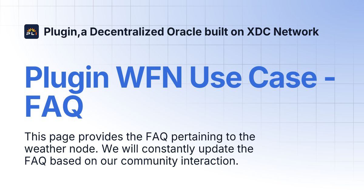 Plugin WFN Use Case - FAQ | Plugin,a Decentralized Oracle built on XDC Network