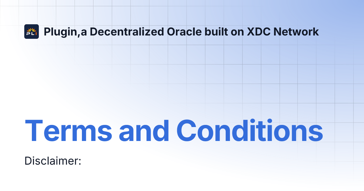 Terms and Conditions | Plugin,a Decentralized Oracle built on XDC Network