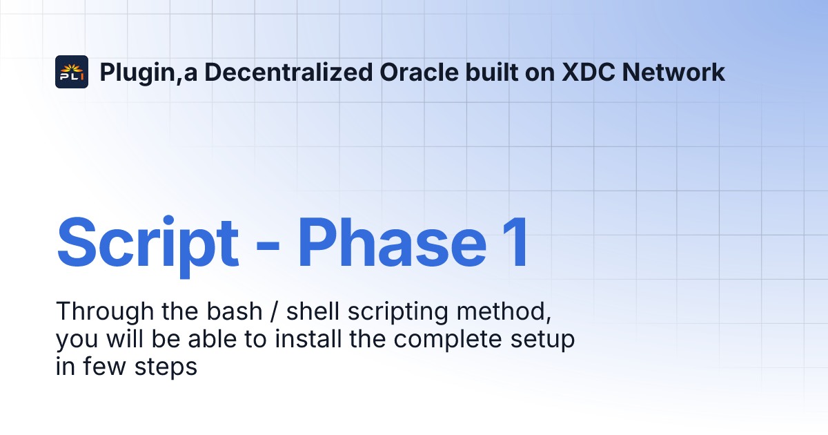 Script - Phase 1 | Plugin,a Decentralized Oracle built on XDC Network
