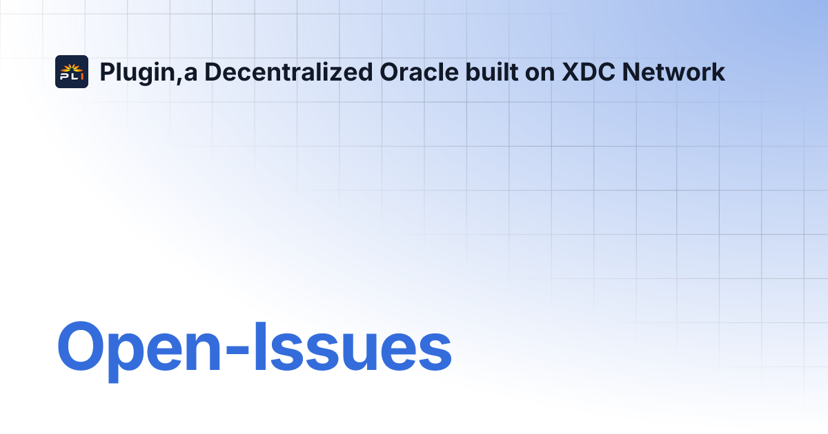 Open-Issues | Plugin,a Decentralized Oracle built on XDC Network