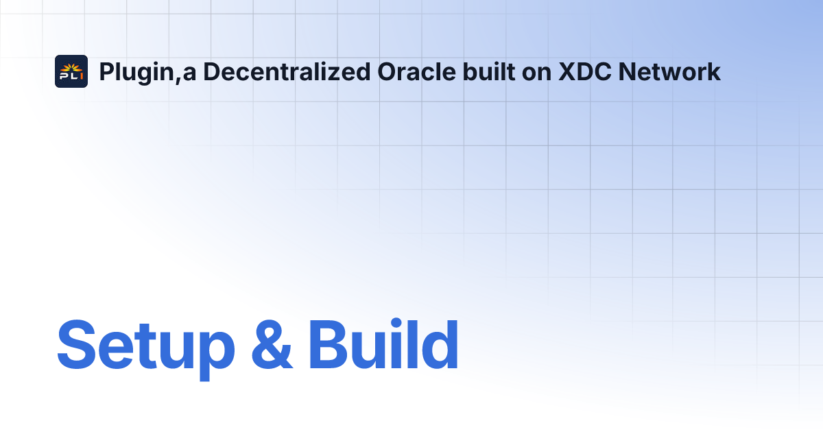 Setup & Build | Plugin,a Decentralized Oracle built on XDC Network