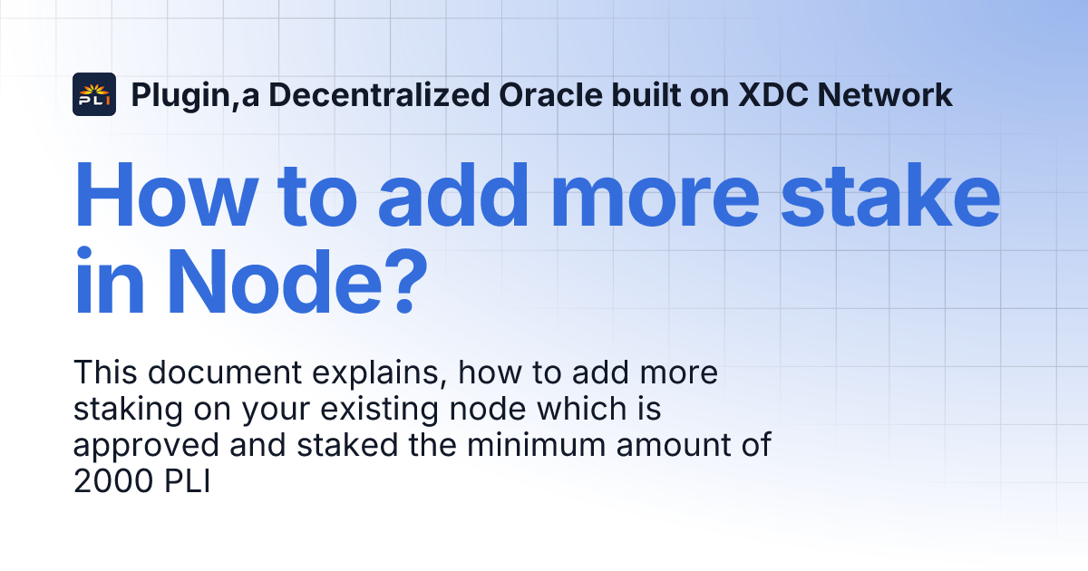 How to add more stake in Node? | Plugin,a Decentralized Oracle built on XDC Network